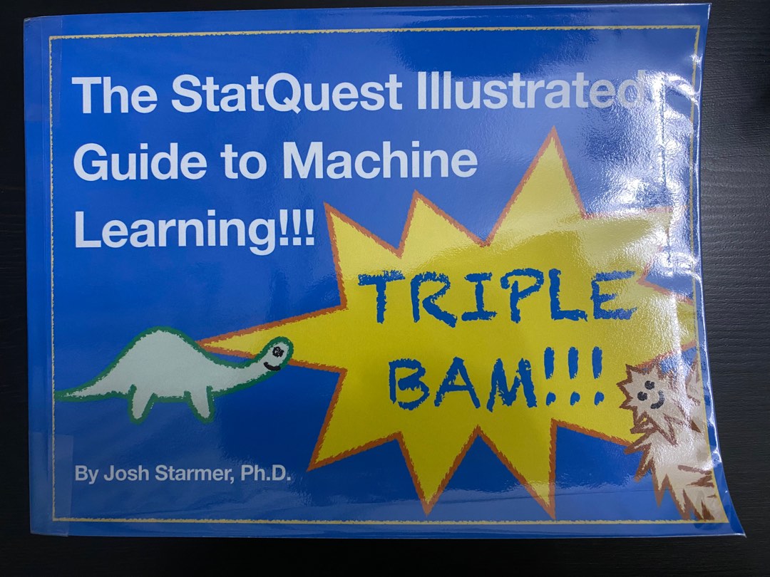 Learningthe Statquest Illustrated Guide To Machine Learning Hobbies