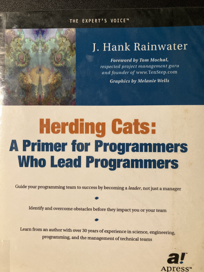 Herding Cats A Primer To Programmers Who Lead Programmers Hobbies