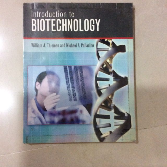 Introduction To Biotechnology William J. Thieman And Michael A ...