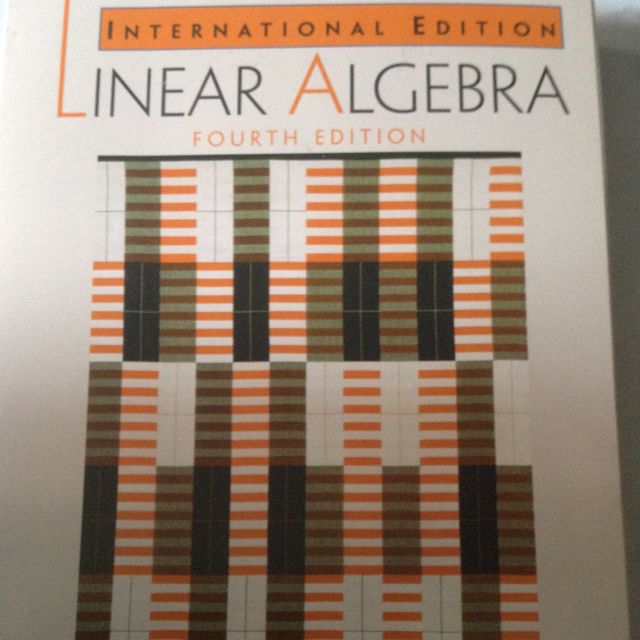 Linear Algebra, 4th Ed. (Stephen H. Friedberg, Arnold J. Insel ... Linear Algebra, 4th Ed. (Stephen H. Friedberg, Arnold J. Insel ...
