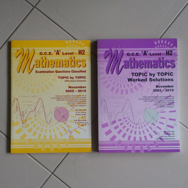 GCE A-Level H2 Mathematics Examination Questions and Worked Solutions ...