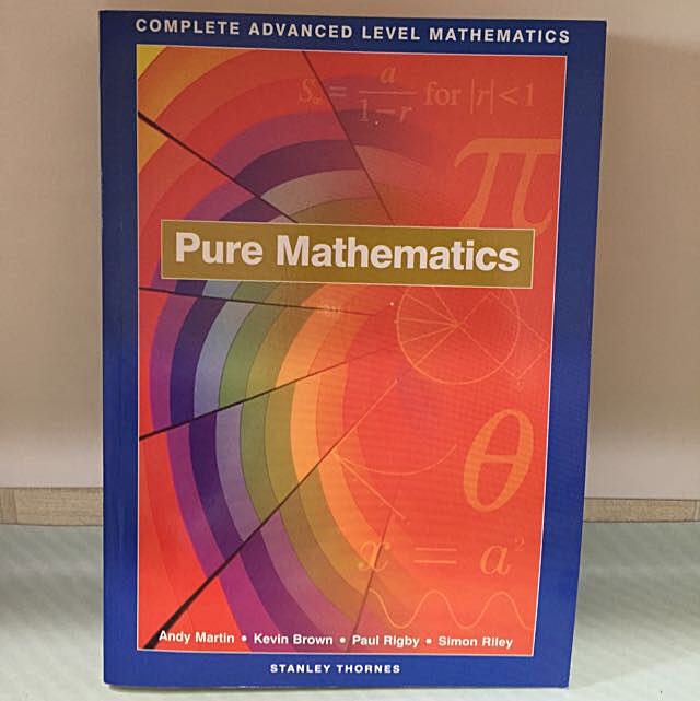 Advanced Level 'Pure Mathematics' textbook, Hobbies & Toys, Books ...
