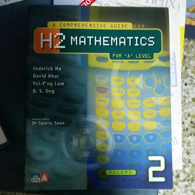 (Reserved) H2 Mathematics For 'A' Levels (Volume 2) By Federick Ho ...
