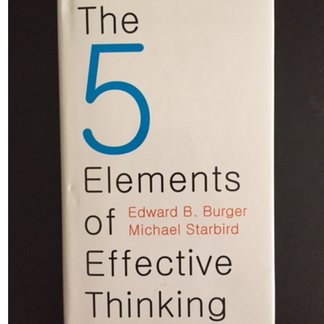 The 5 Elements of Effective Thinking by Edward Burger & Michael ...
