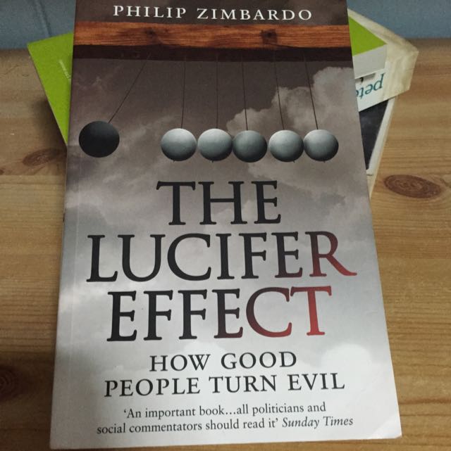 The Lucifer Effect (How Good People Turn Bad) - Philip Zimbardo ...