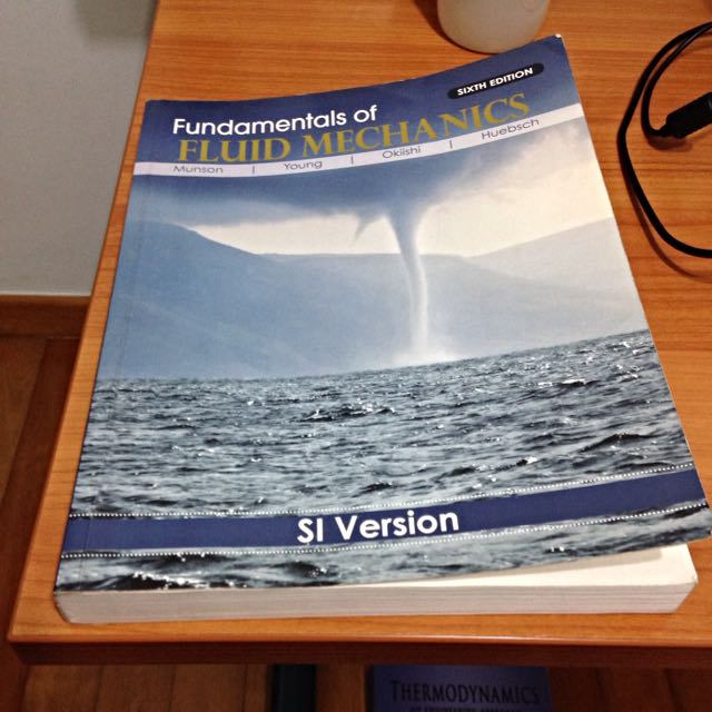 Fundamentals of Fluid Mechanics - Sixth Edition SI Version (NTU MA3006), Hobbies & Toys, Books ...