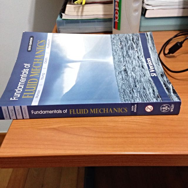 Fundamentals of Fluid Mechanics - Sixth Edition SI Version (NTU MA3006), Hobbies & Toys, Books ...