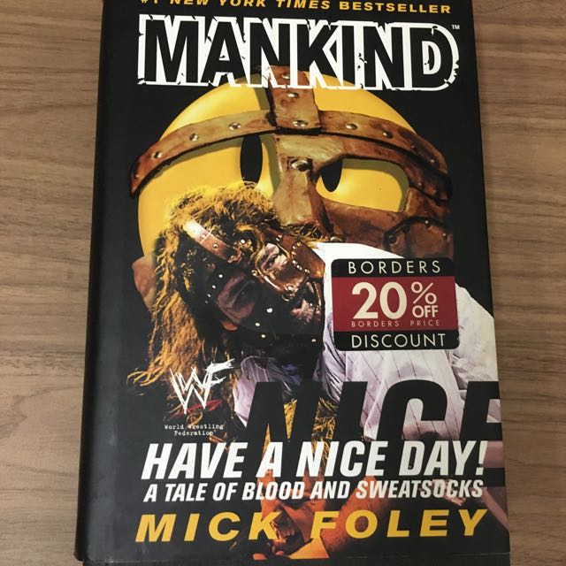 Have A Nice Day - Mick Foley WWE WRESTLING, Hobbies & Toys, Memorabilia ...