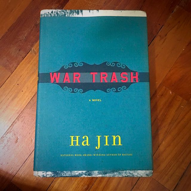 War Trash - Ha Jin, Hobbies & Toys, Memorabilia & Collectibles, Fan ...