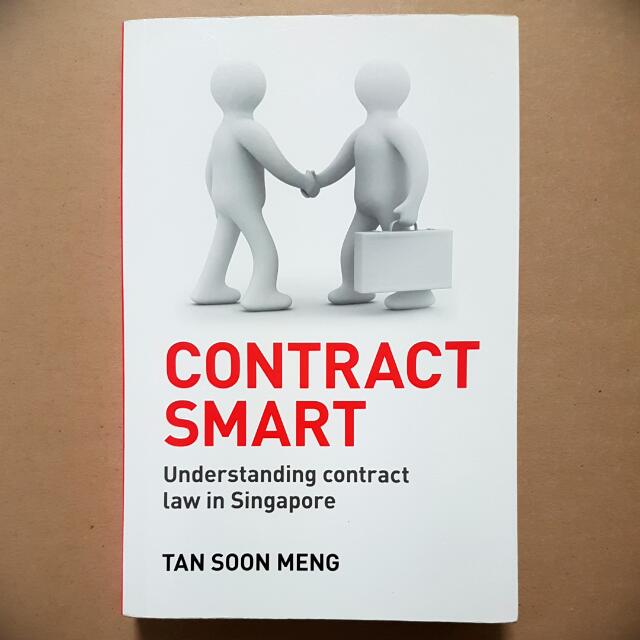 Tan Soon Meng - Contract Smart: Understanding contract law in Singapore ...