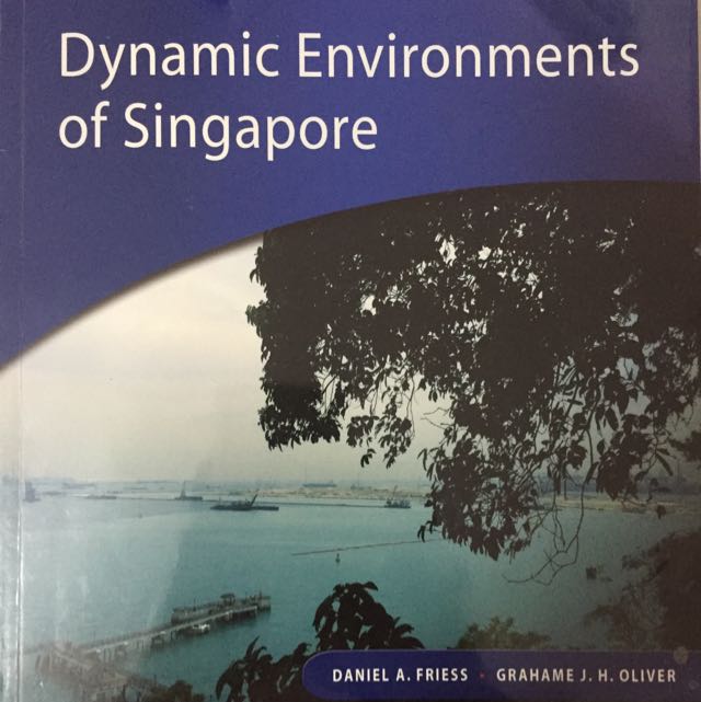 Dynamic Environments of Singapore by Daniel A. Friess & Grahame J. H ...