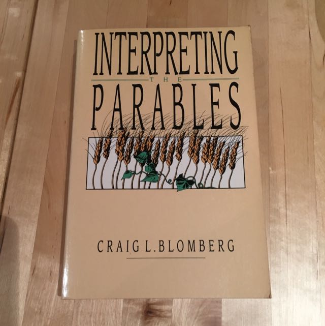 Blomberg, Craig. Interpreting the Parables. 1st Edition. Apollos, 1990 ...