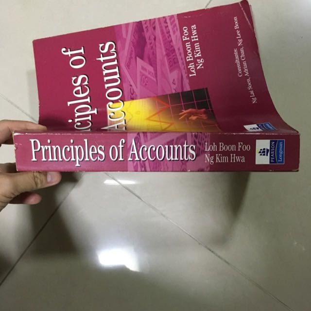 Principles Of Accounts, Loh Boon Foo, Ng Kim Hwa, Hobbies & Toys, Books ...