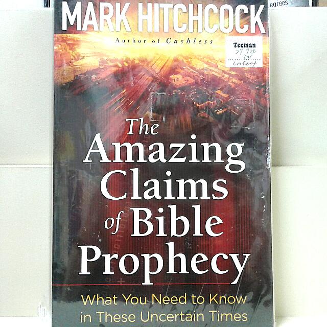 The Amazing Claims Of Bible Prophecy - Mark Hitchcock, Hobbies & Toys ...