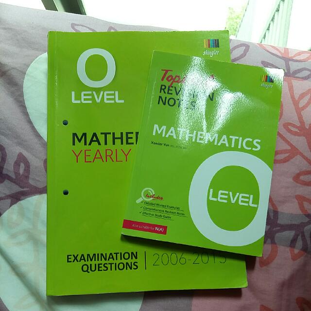 O Level Mathematics Yearly TYS 2006-2015 & Topical Revision Notes For ...