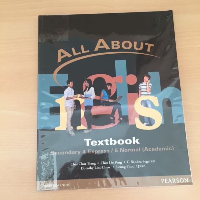 ALL ABOUT ENGLISH TEXTBOOK FOR SECONDARY 4 EXPRESS AND SEC 5 NORMAL ...