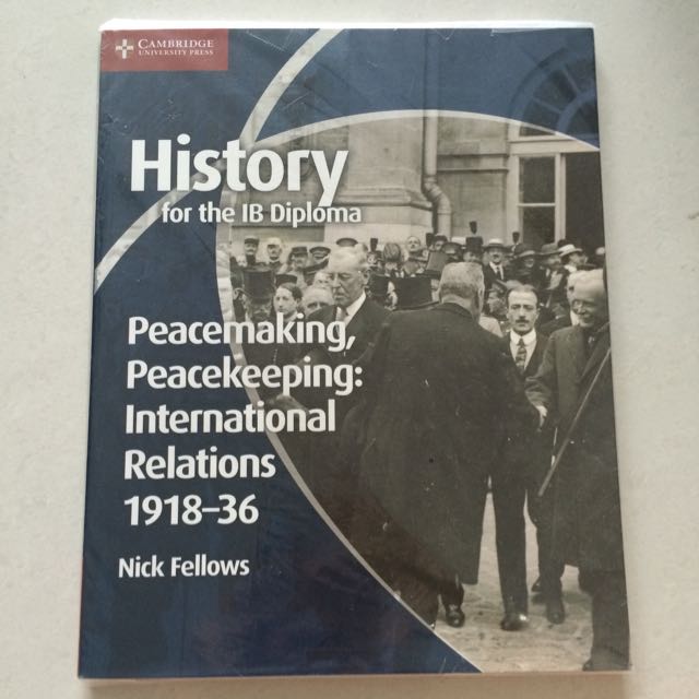 IB History Textbook (Peacemaking, Peacekeeping: International Relations ...