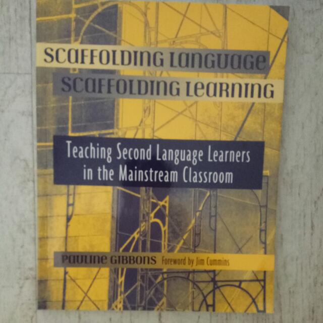Scaffolding Language, Scaffolding Learning. Teaching Second Language ...