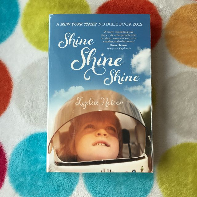 Shine Shine Shine by Lydia Netzer, Hobbies & Toys, Books & Magazines ...