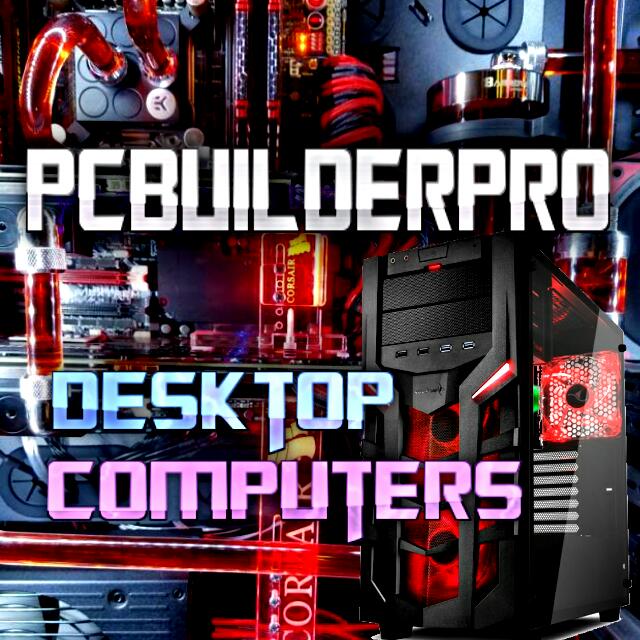 DESKTOP COMPUTER CUSTOMIZATION SERVICE! PCBUILDERPRO BUILDS, Computers ...