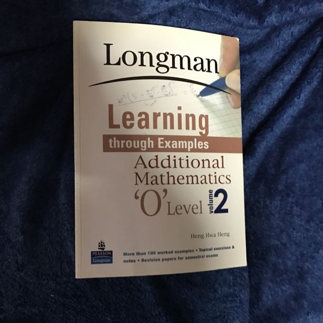 Learning Through Examples Additional Mathematics O Level Vol 2, Hobbies ...