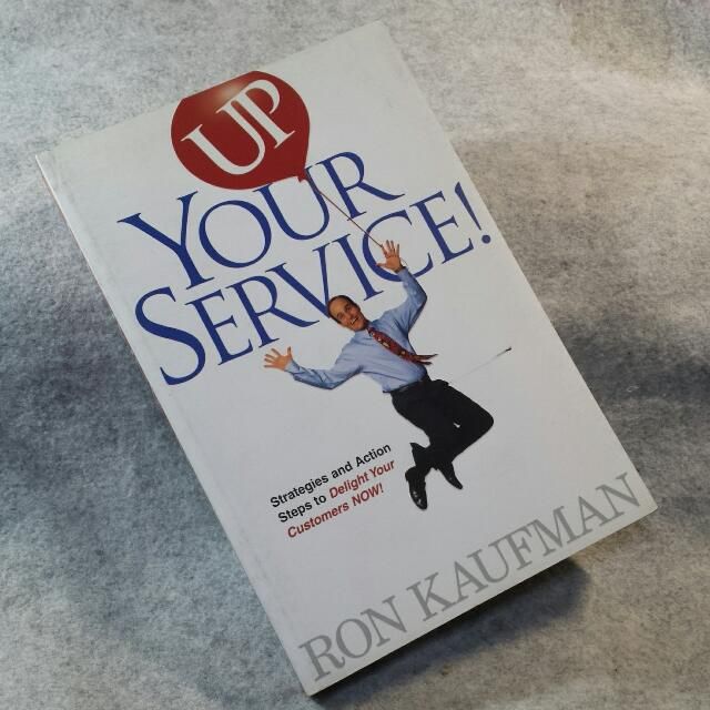 Up Your Service - Ron Kaufman, Hobbies & Toys, Books & Magazines ...