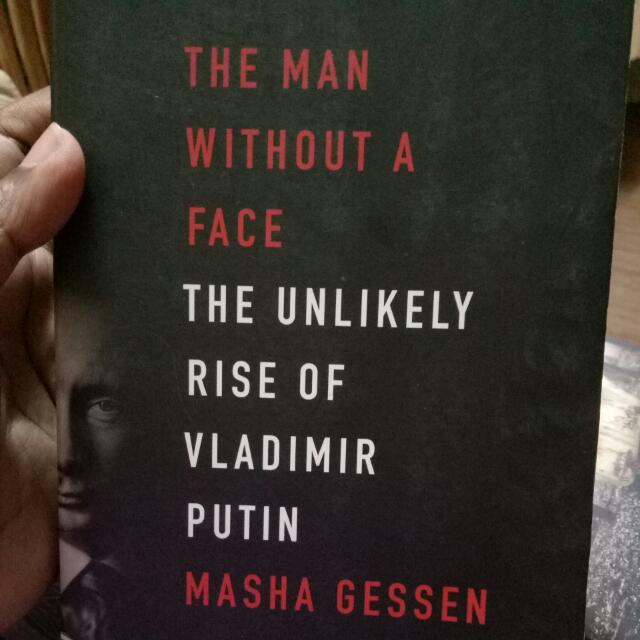 The Man Without A Face The Unlikely Rise Of Vladimir Putin By Masha