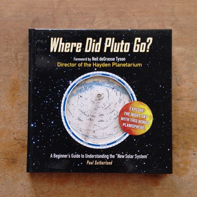 Where Did Pluto Go?: A Beginner's Guide To Understanding Our New Solar ...