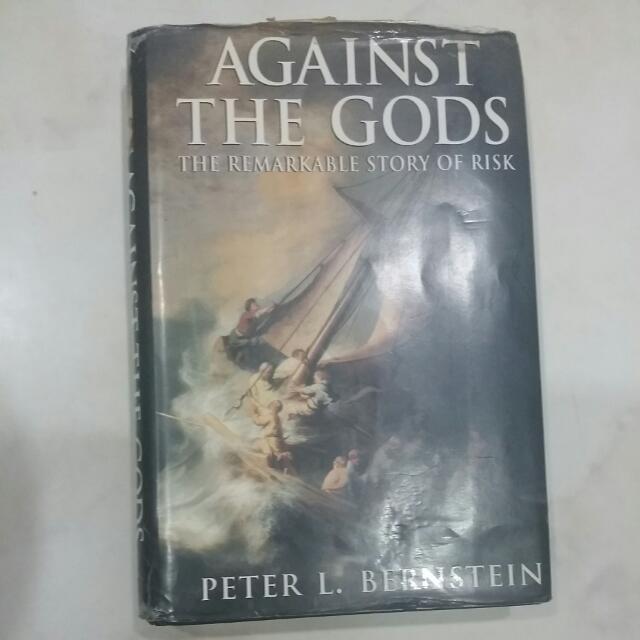 AGAINST THE GODS The Remarkable Story of Risk Peter L Bernstein, Hobbies & Toys, Books ...