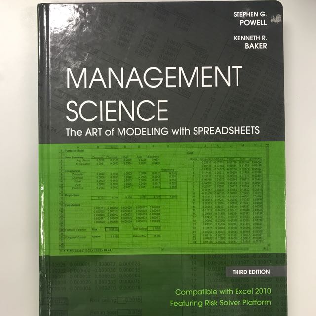 Management Science The Art Of Modeling With Spreadsheets By Stephen G Powell And Kenneth R Baker ...