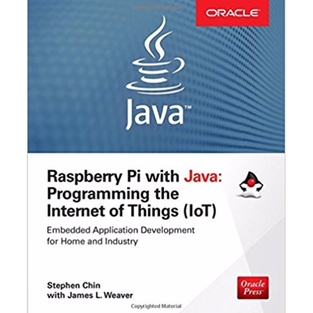 Raspberry Pi with Java: Programming the Internet of Things (IoT ...