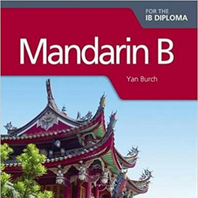 IB Mandarin B SL Textbook, Hobbies & Toys, Books & Magazines, Textbooks ... IB Mandarin B SL Textbook, Hobbies & Toys, Books & Magazines, Textbooks ...