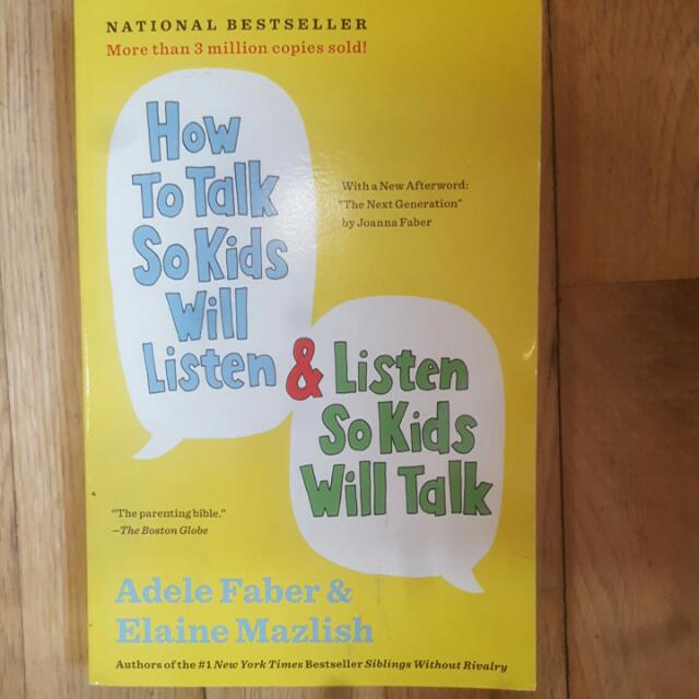 How To Talk So Kids Will Listen And Listen So Kids Will Talk - Adele ...