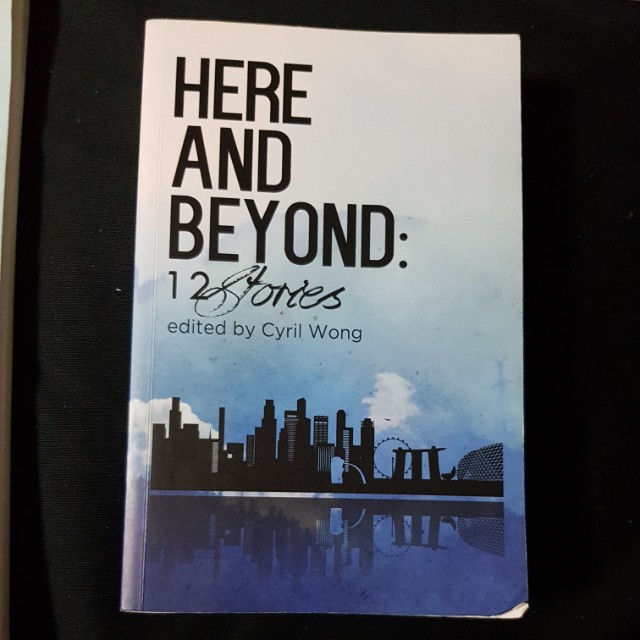 Here and beyond 12 stories edited by Cyril Wong, Hobbies & Toys, Books & Magazines, Textbooks on ...