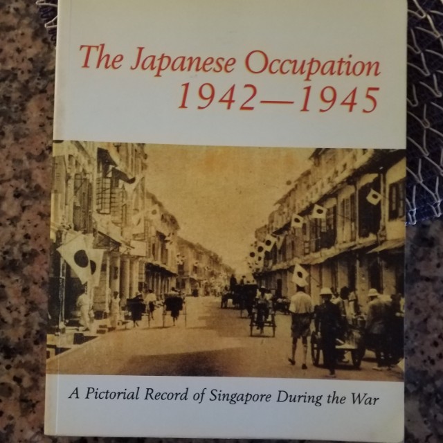 The Japanese Occupation 1942-1945 Pictorial Record of Singapore ...