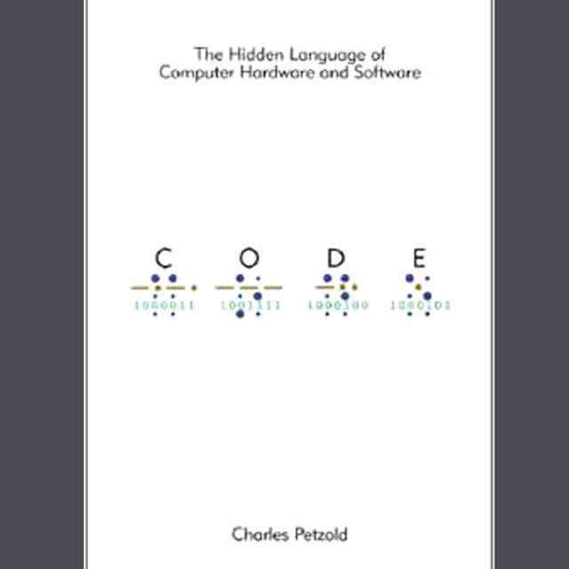 Code: The Hidden Language of Computer Hardware and Software, Hobbies ...