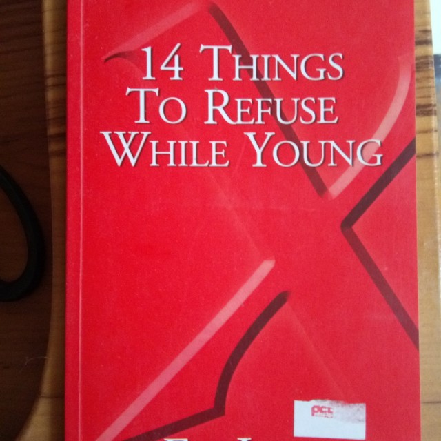 14 things to refuse while young and 18 things to consider while young ...