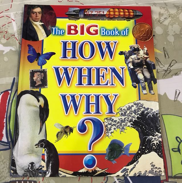 The big book of how? When? Why?, Hobbies & Toys, Books & Magazines ...