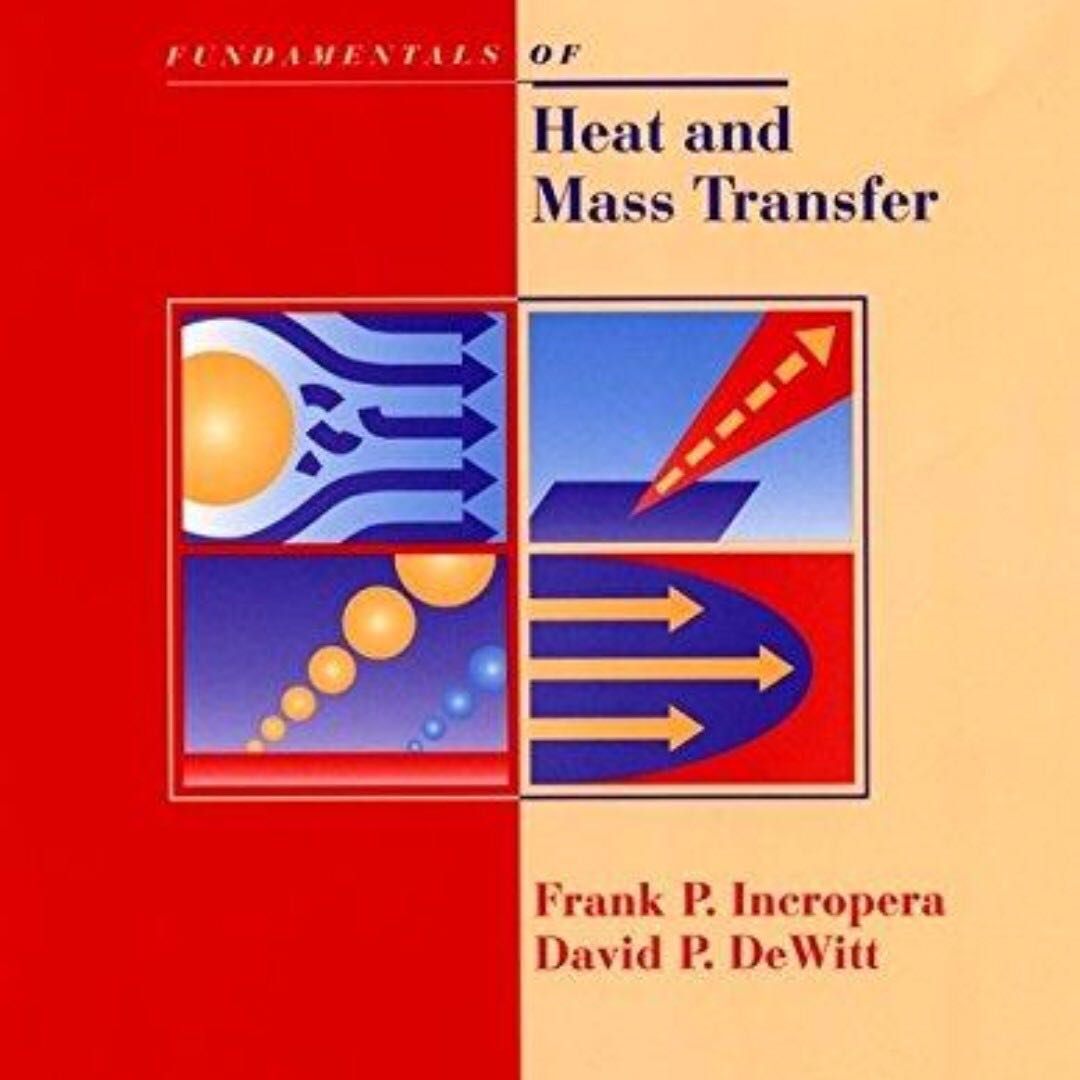 Fundamentals of Heat & Mass Transfer (5th edition) - Frank Incropera ...