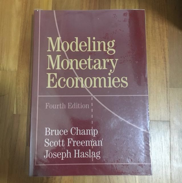 Modeling Monetary Economics 4th Edition (Champ, Freeman, Haslag ...