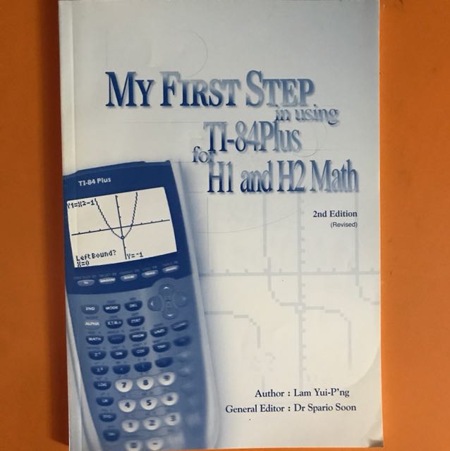 H1 and H2 Math Graphic Calculator Guide (T1-84Plus), Hobbies & Toys ...