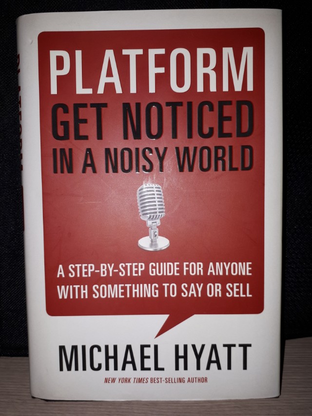 Platform: Getting Noticed In A Noisy World by Michael Hyatt (Hard Cover ...