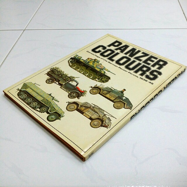 Panzer Colours: Camouflage of the German Panzer Forces, 1939-45 (Book 1 ...