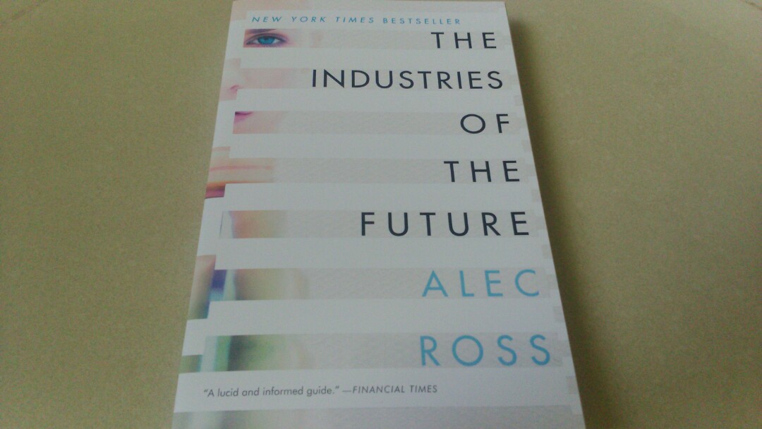 Brand new copy The Industries of the Future, Alec Ross, Hobbies & Toys ...
