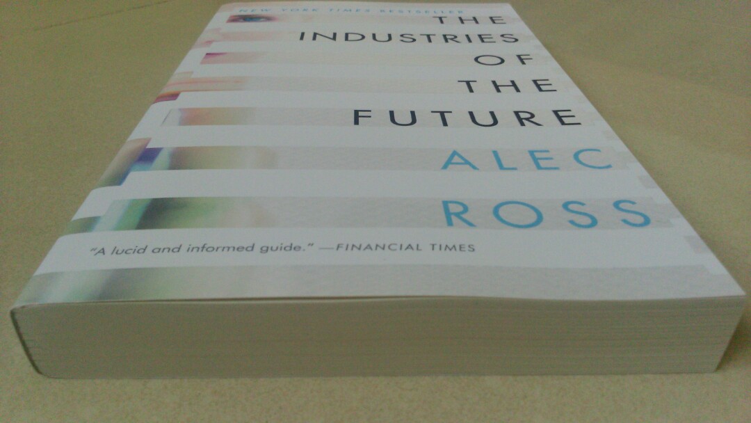 Brand new copy The Industries of the Future, Alec Ross, Hobbies & Toys ...