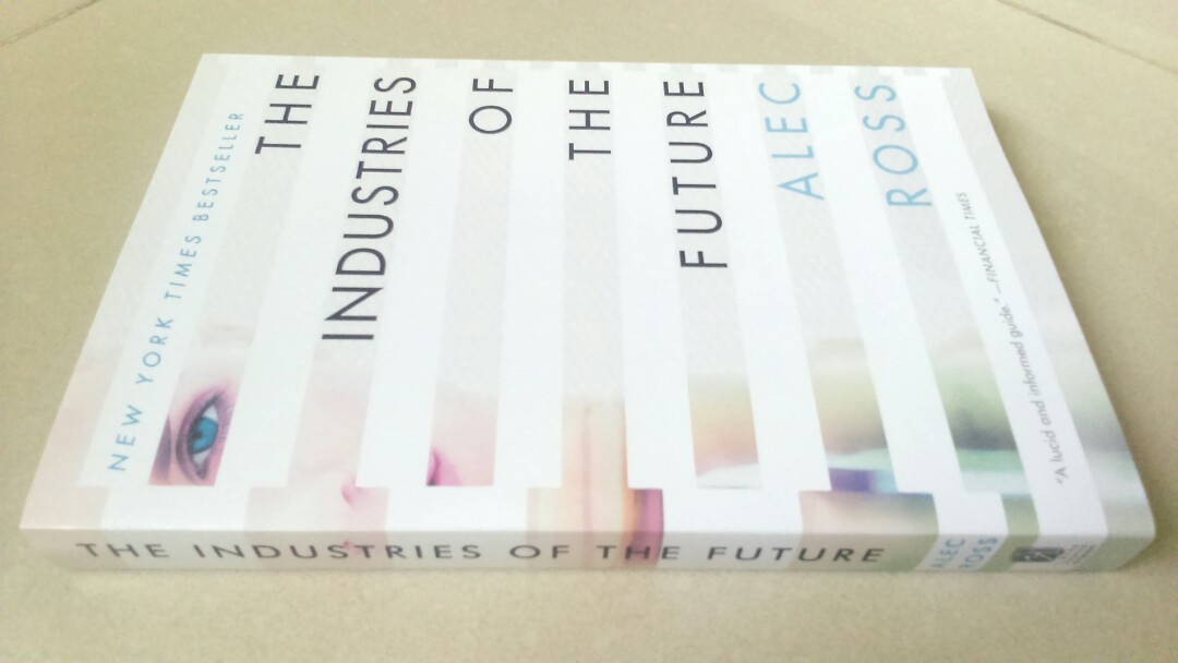 Brand new copy The Industries of the Future, Alec Ross, Hobbies & Toys ...
