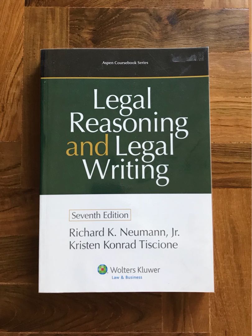 Legal Reasoning and Legal Writing (7th Edition) by Neumann (Year 1 NUS ...
