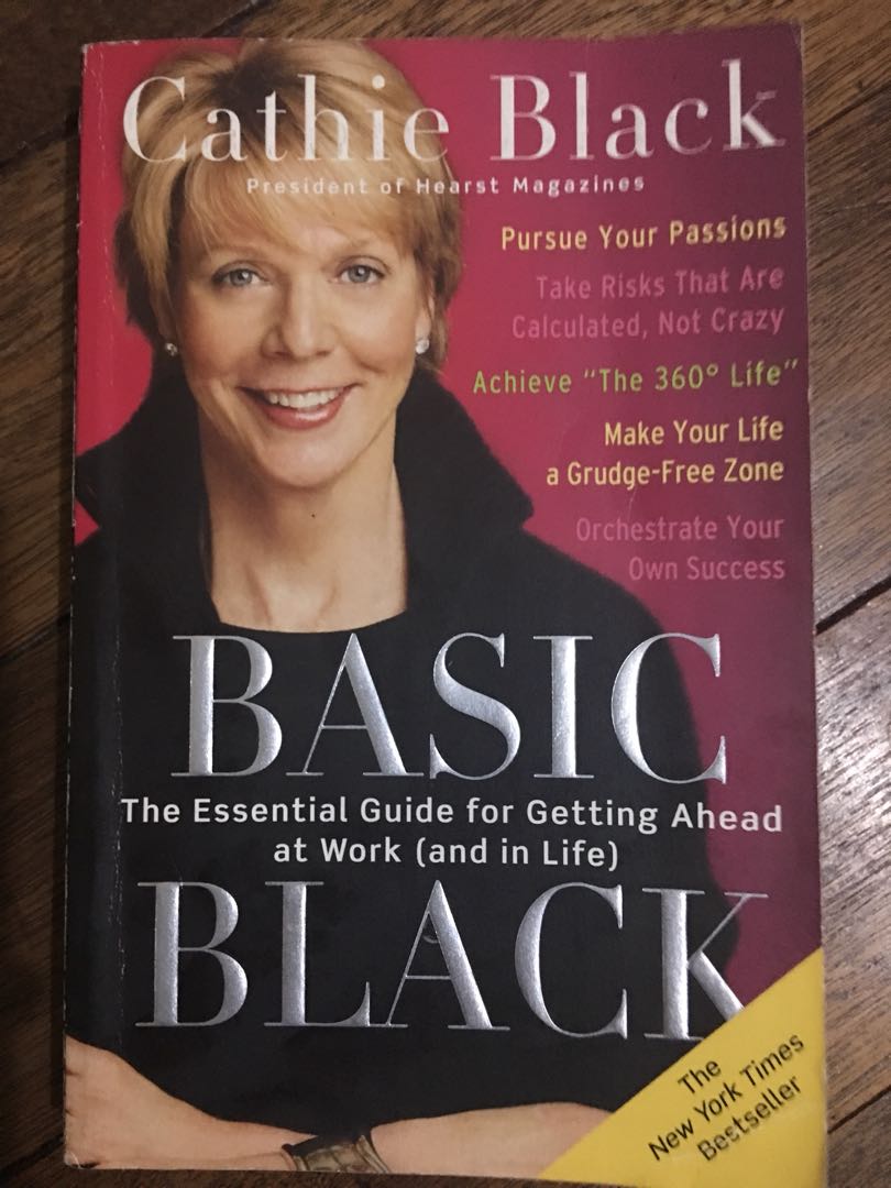 Basic Black : The Essential Guide for Getting Ahead at Work and in Life (Cathie Black), Hobbies ...