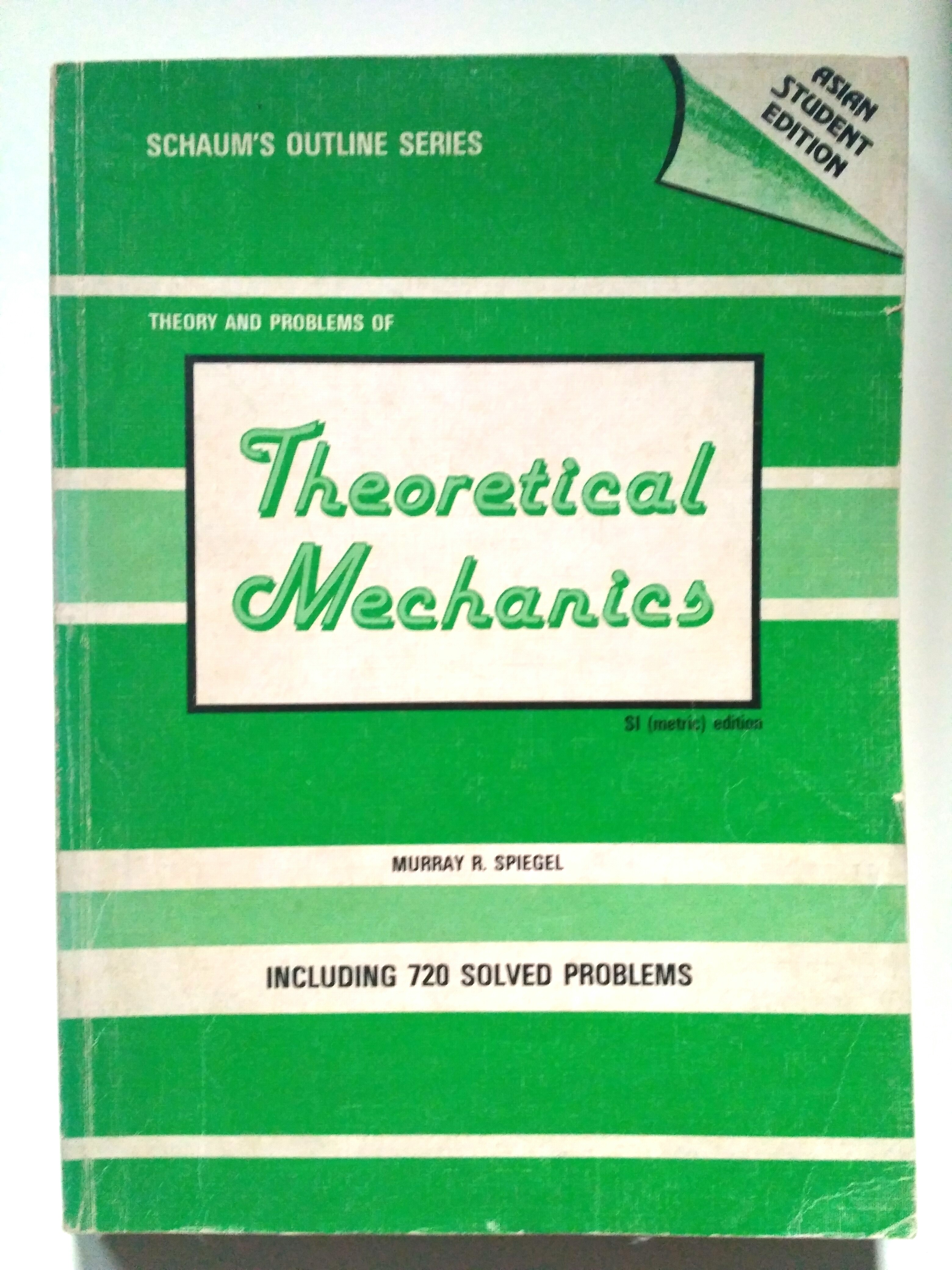 Schaum's Outline Series Theory and Problems of Theoretical Mechanics SI (Metric) Edition ...