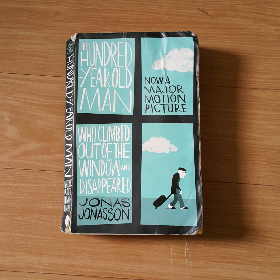 The Hundred Year Old Man Who Climbed Out of the Window and Disappeared ...